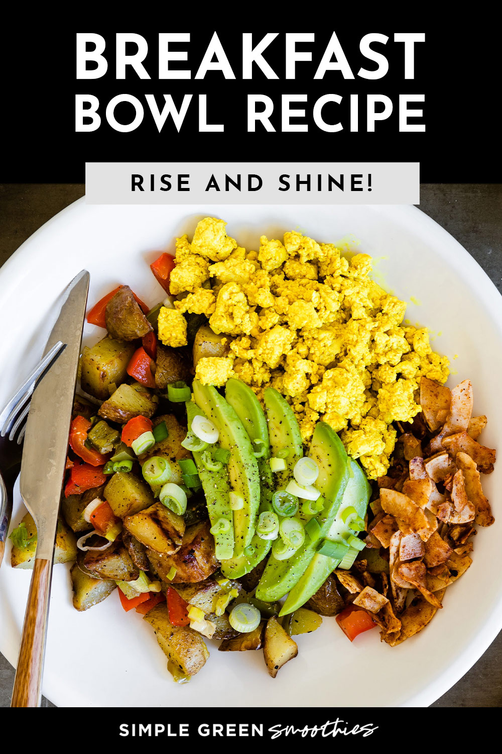 Scrambled Tofu Breakfast Bowl with Potatoes & Veggies