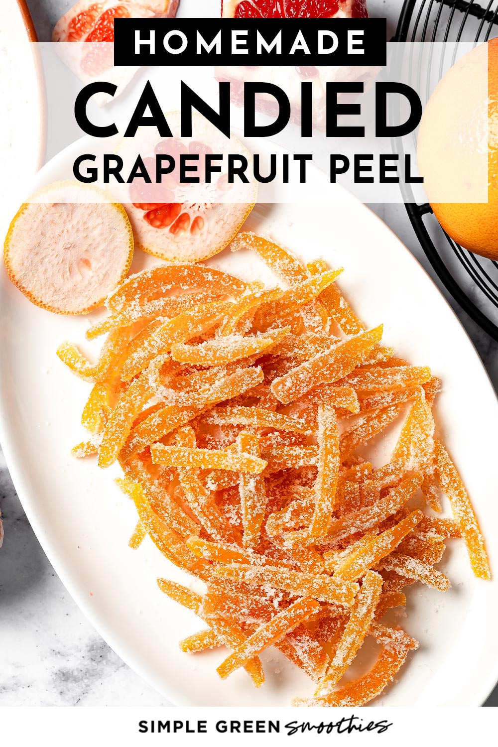 Best Candied Grapefruit Peel | Sweet + Chewy Treat