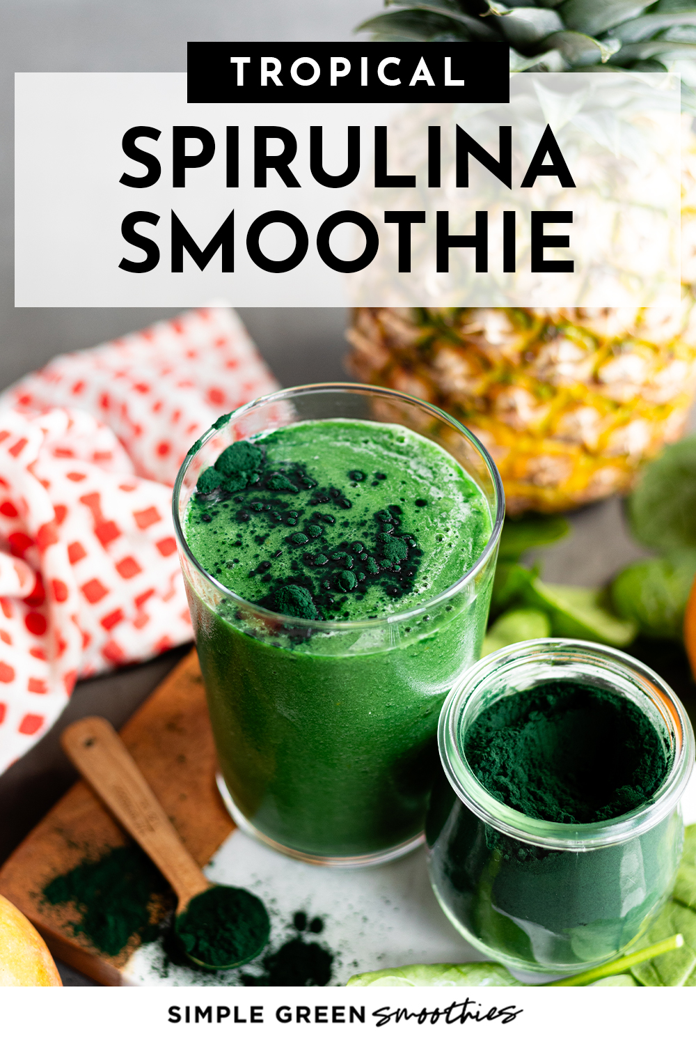 Tropical Spirulina Smoothie Recipe | Superfood Boosted + Loved